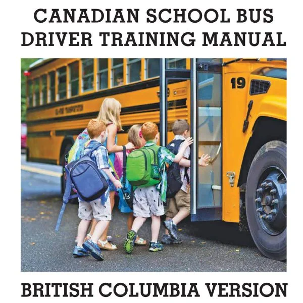 Canadian School Bus Driver Training Manual – BC Version | Thinking Driver